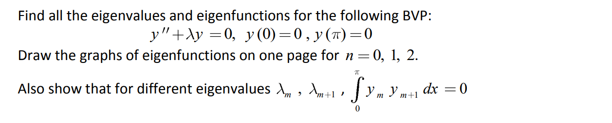 Solved Find all the eigenvalues and eigenfunctions for the | Chegg.com