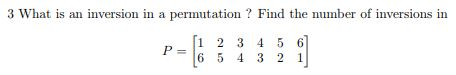 Solved 3 What is an inversion i a permutation? Find the | Chegg.com