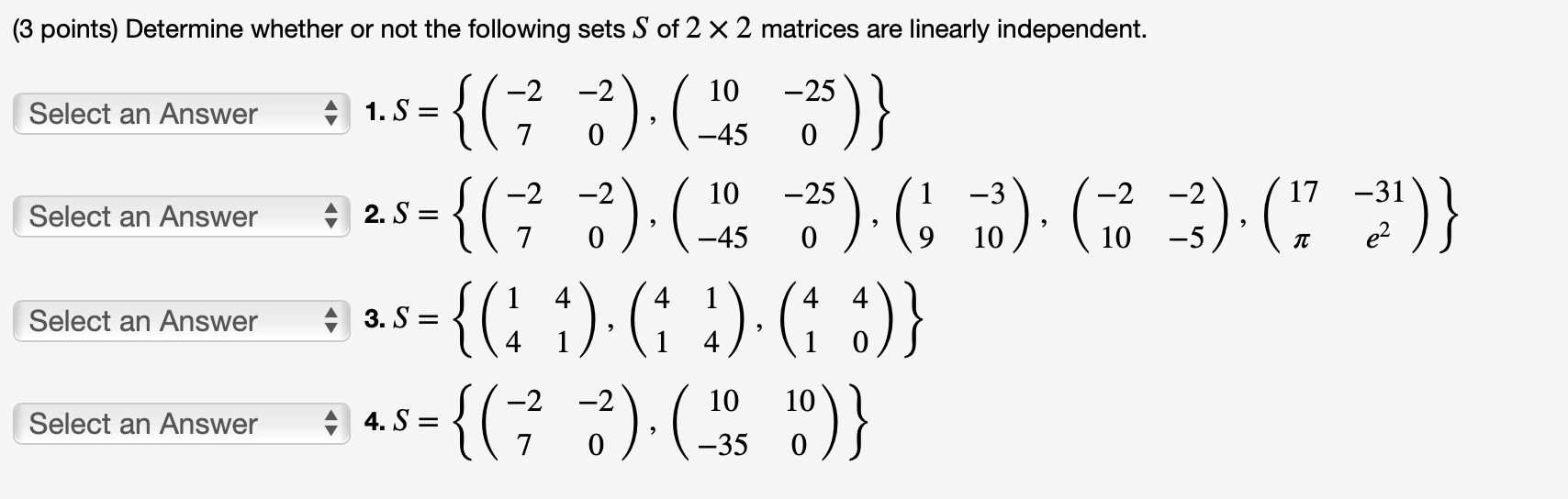 Solved (3 points) Determine whether or not the following | Chegg.com