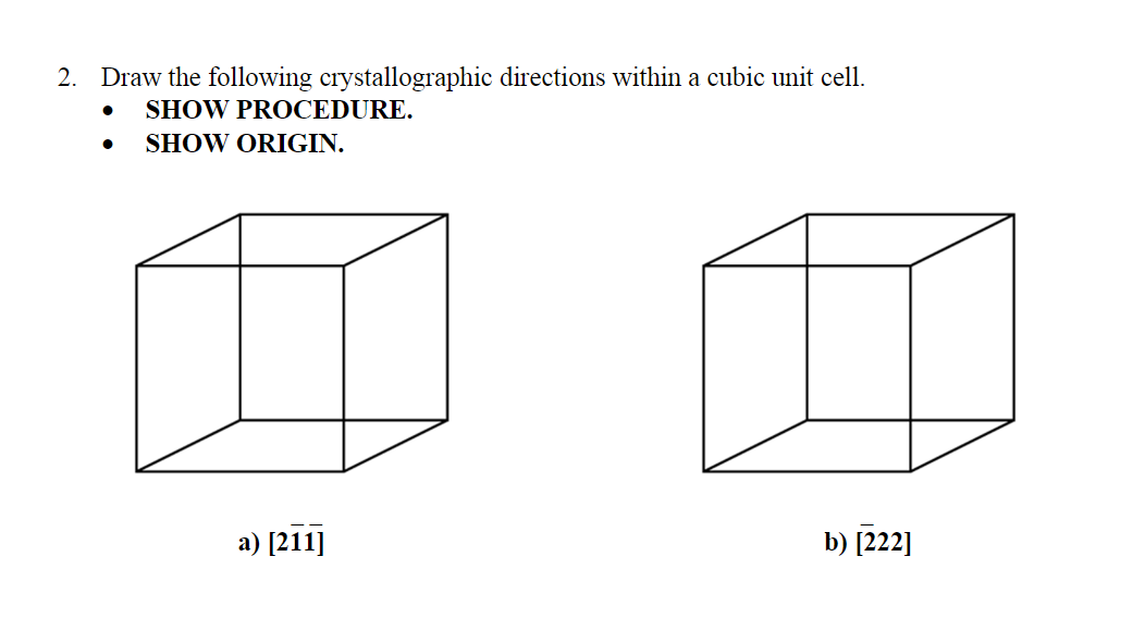 Solved 2. Draw the following crystallographic directions | Chegg.com
