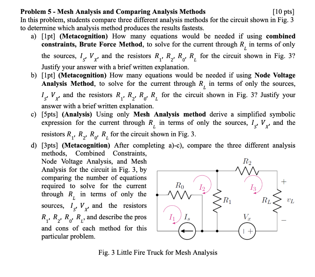Solved 2 L L ' 2' Problem 5 - Mesh Analysis and Comparing | Chegg.com