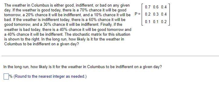 Solved The weather in Columbus is either good, indifferent, | Chegg.com