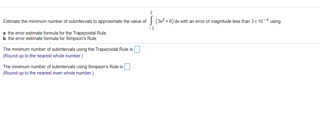 Solved Estimate the minimum number of subintervals to | Chegg.com