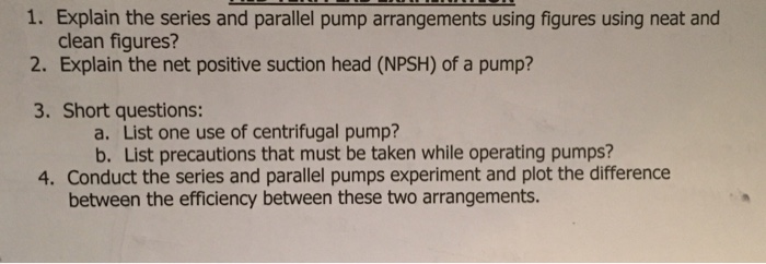 Solved 1. Explain the series and parallel pump arrangements | Chegg.com