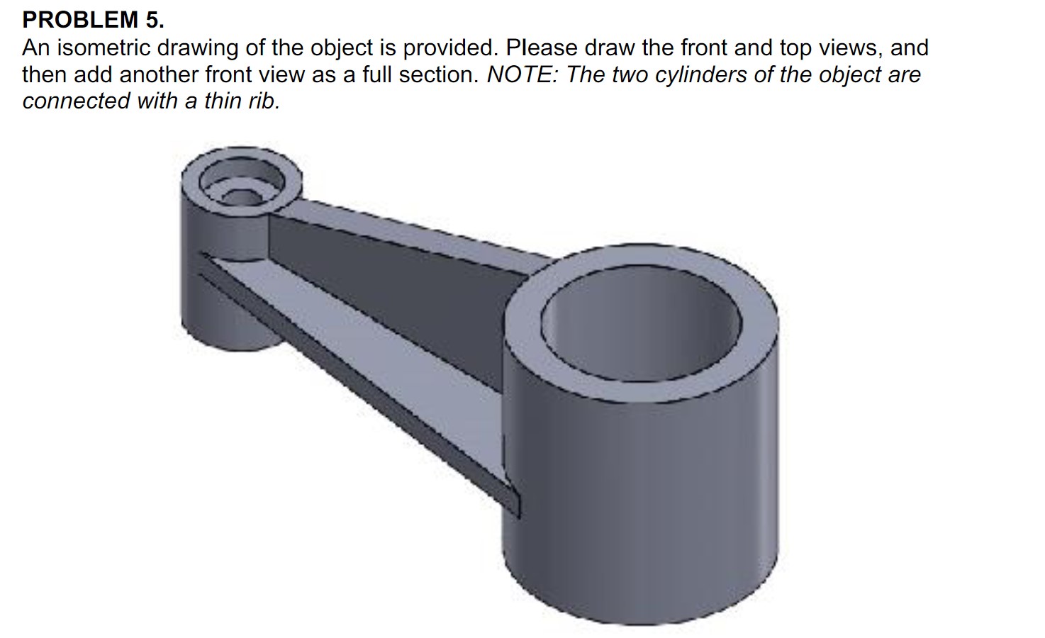 Solved PROBLEM 5.An isometric drawing of the object is | Chegg.com