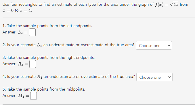 Solved Use four rectangles to find an estimate of each type | Chegg.com
