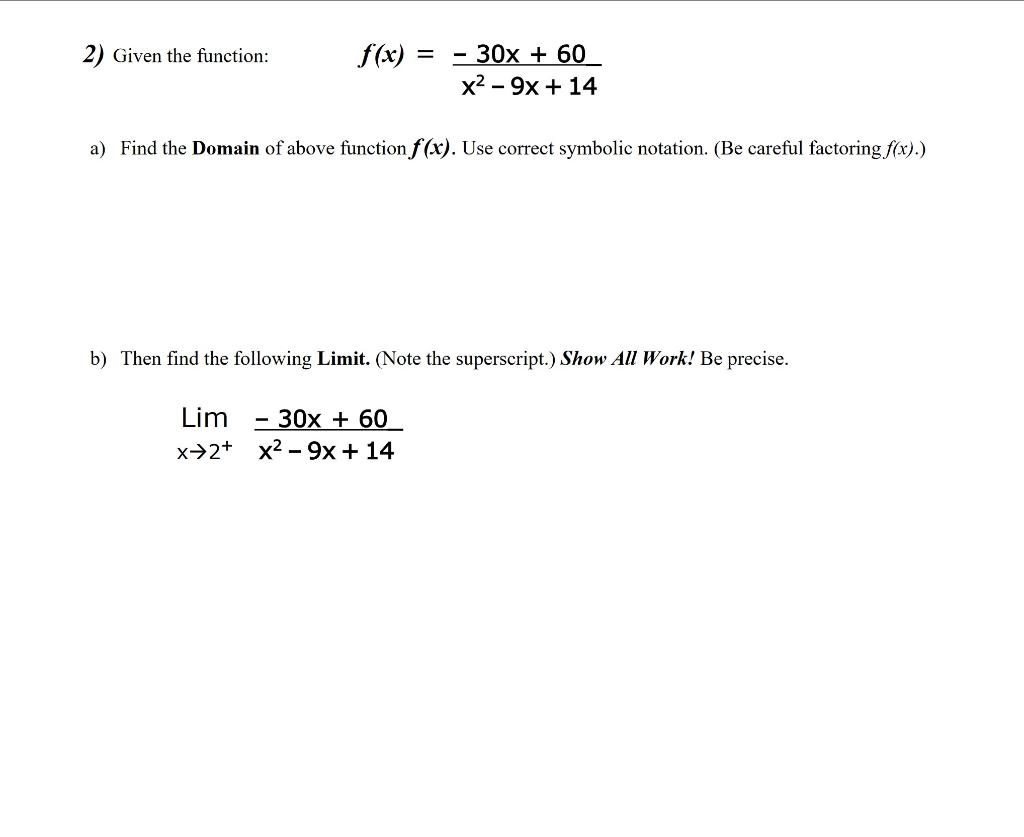 Solved 2) Given the function: f(x)=x2−9x+14−30x+60 a) Find | Chegg.com