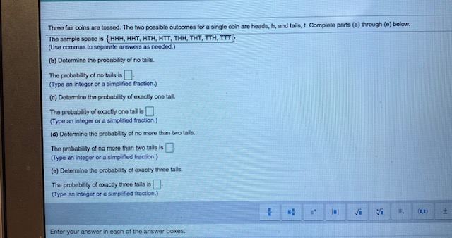 Solved Three fair coins are tossed. The two possible | Chegg.com