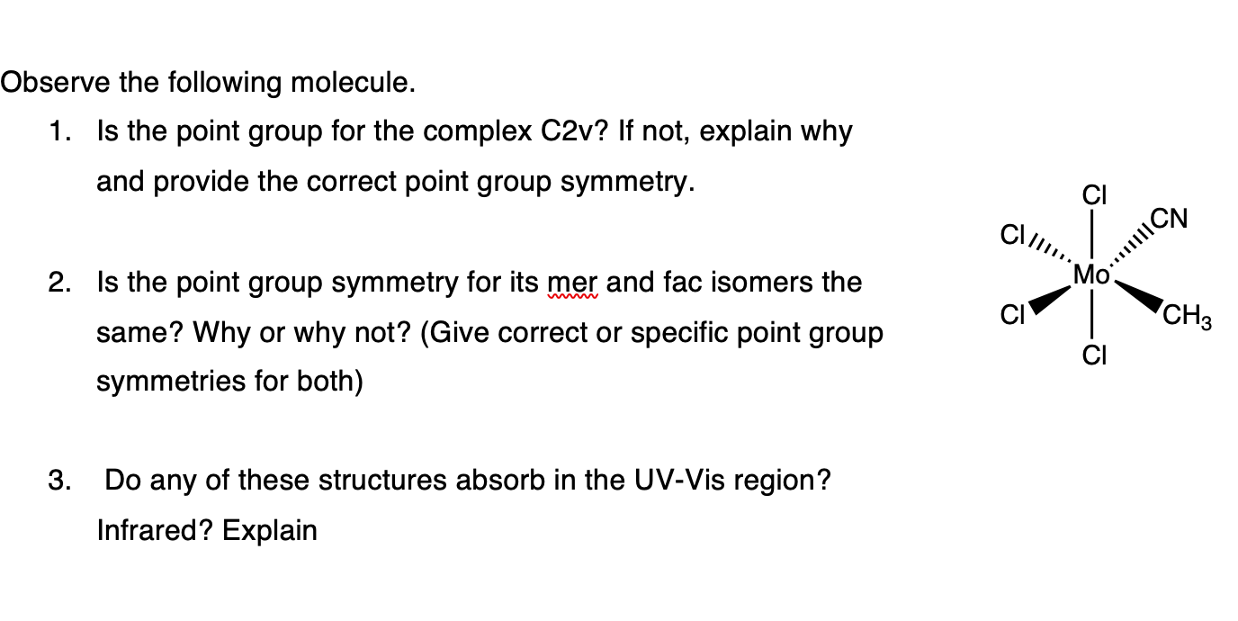 Observe the following molecule. 1. Is the point group | Chegg.com
