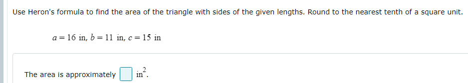 Solved Use Heron's formula to find the area of the triangle | Chegg.com