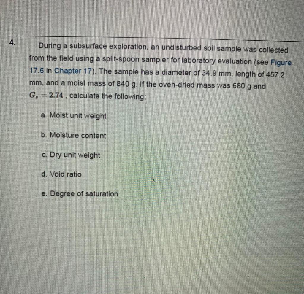 Solved 4. During a subsurface exploration, an undisturbed | Chegg.com