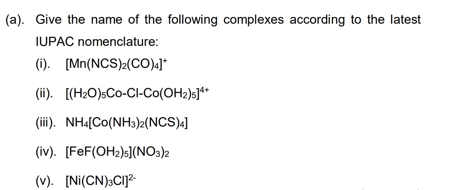 Solved (a). Give the name of the following complexes | Chegg.com
