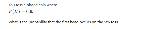 Solved You toss a biased coin whereP(H)=0.6What is ﻿the | Chegg.com