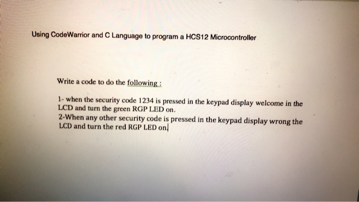 Solved Using CodeWarrior and C Language to program a HCS12 | Chegg.com