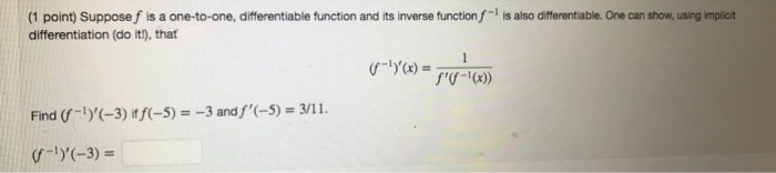 Solved (1 point) Suppose f is a one-to-one, differentiable | Chegg.com