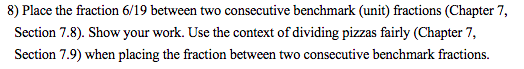Solved 8) Place the fraction 6/19 between two consecutive | Chegg.com