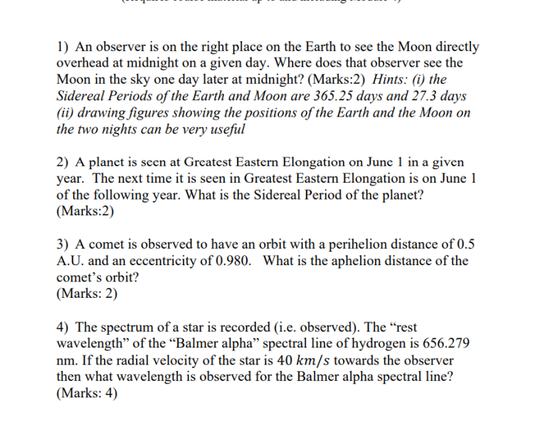 Solved 1) An observer is on the right place on the Earth to | Chegg.com