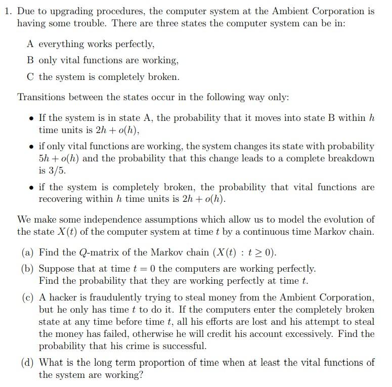 1. Due to upgrading procedures, the computer system | Chegg.com