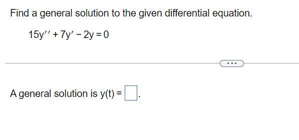 Solved Find a general solution to the given differential | Chegg.com
