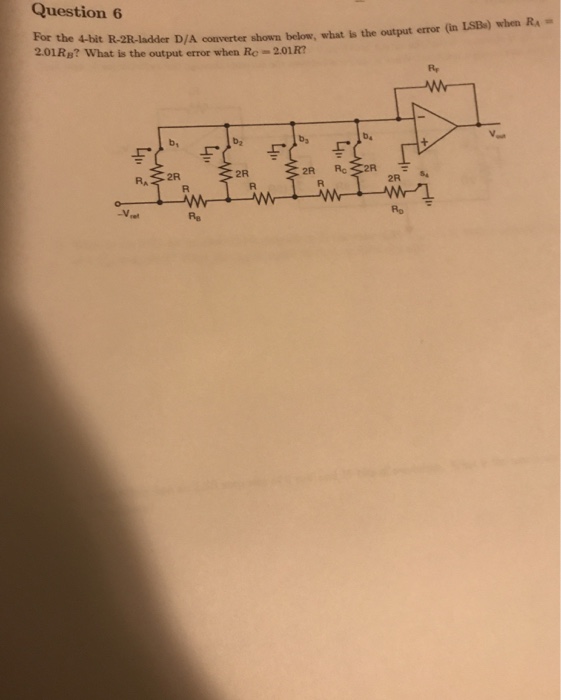 Solved Question 6 the 4-bit R-2R-ladder D/A converter showa | Chegg.com