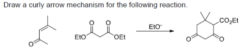 Solved Draw a curly arrow mechanism for the following | Chegg.com