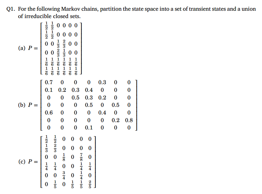 Solved by an EXPERT Q1. ﻿For the following Markov chains, partition the | Chegg.com