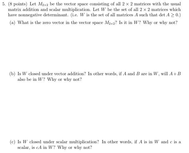 Solved 5. (8 points) Let M2x2 be the vector space consisting | Chegg.com
