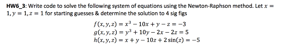 Solved Write a MATLAB function script that applies the | Chegg.com