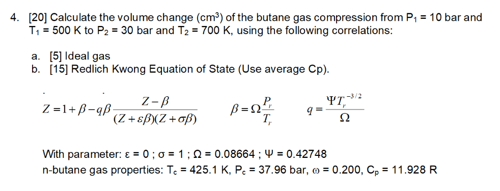 Solved 4. [20] Calculate the volume change (cm3) of the | Chegg.com