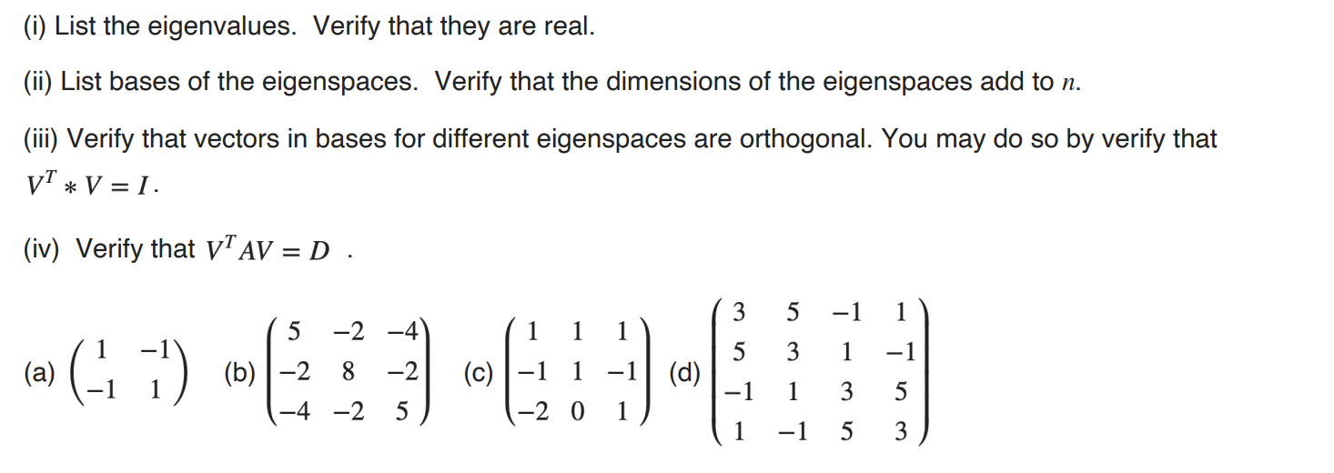 Solved 1) You can use the MATLAB command [V,D] = eig(A) (see | Chegg.com