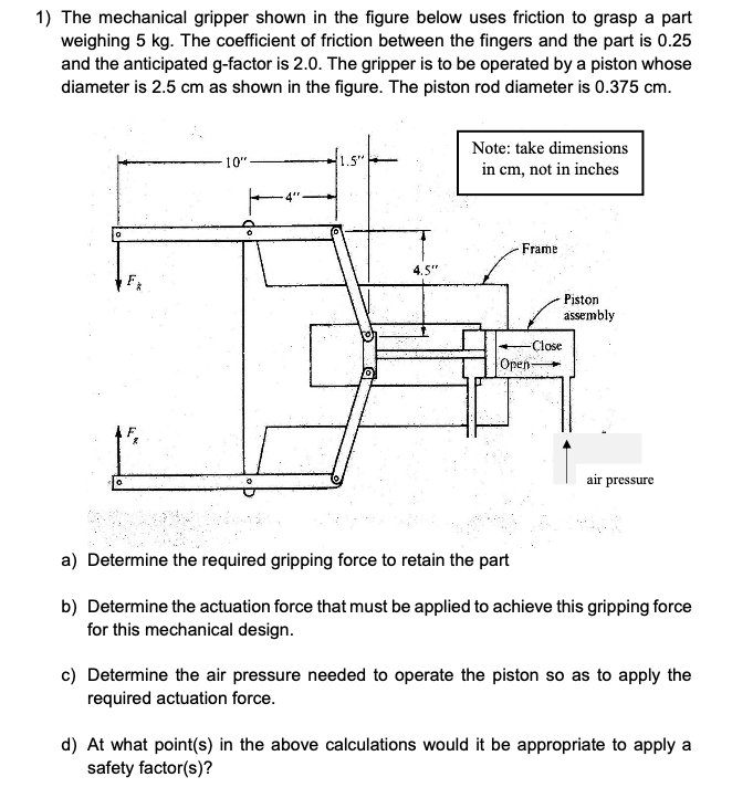 Solved 1) The mechanical gripper shown in the figure below | Chegg.com