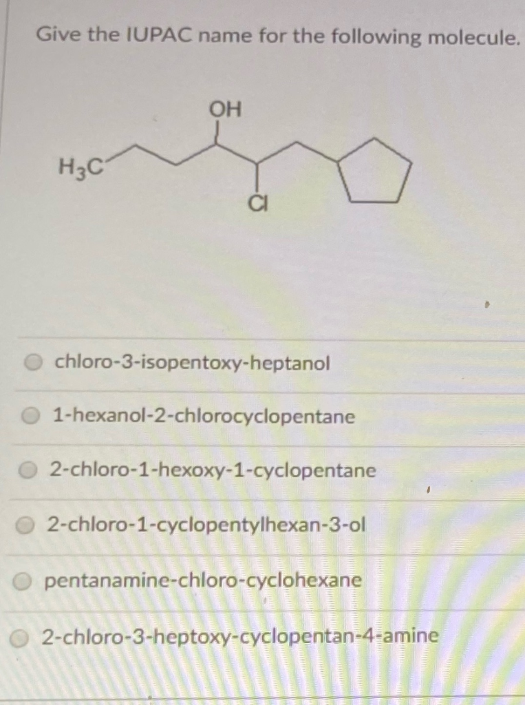 Solved Give the IUPAC name for the following molecule. OH | Chegg.com