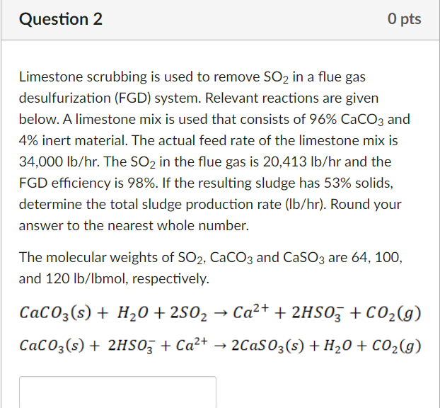 Solved Limestone scrubbing is used to remove SO2 in a flue | Chegg.com