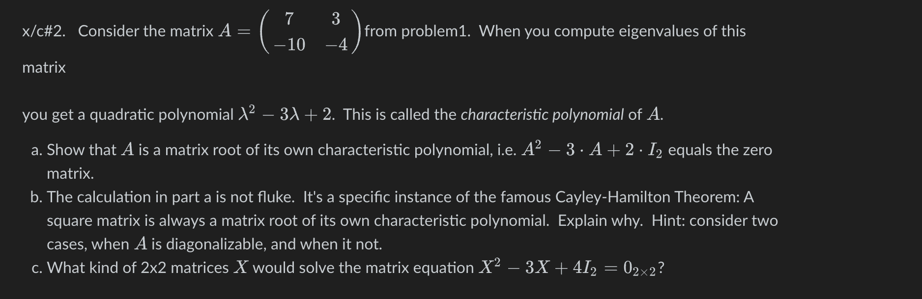 Solved xc#2. ﻿Consider the matrix A=([7,3],[-10,-4]) ﻿from | Chegg.com
