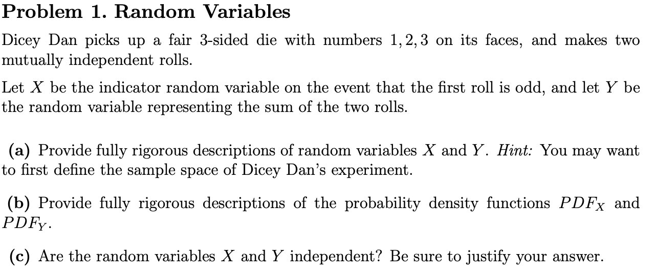 Solved Problem 1. Random Variables Dicey Dan picks up a fair | Chegg.com