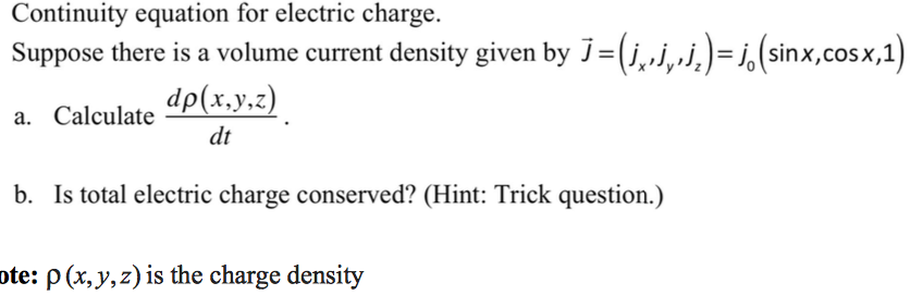 Solved Continuity equation for electric charge. Suppose | Chegg.com