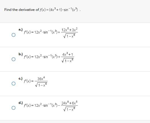 Solved rivative of f(x)=(4x3+1)⋅sin−1(x3) | Chegg.com
