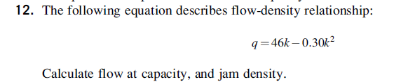 Solved 12. The following equation describes flow-density | Chegg.com