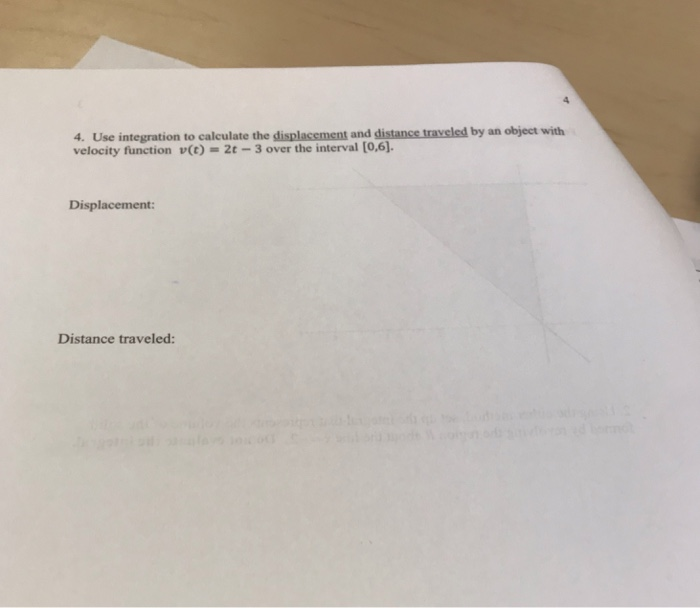 Solved 4. Use integration to calculate the displacement and | Chegg.com