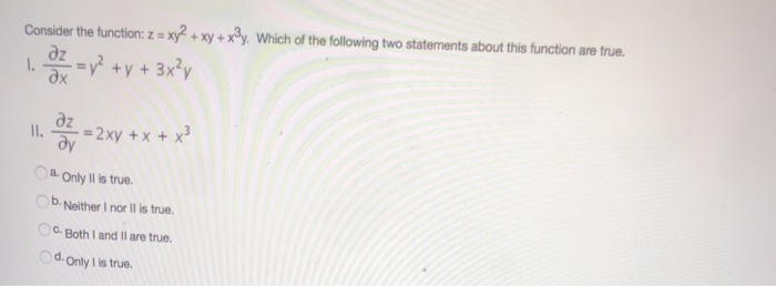 Solved Consider the function: z xy2+xy+x3y. Which of the | Chegg.com Solved Consider the function: z xy2+xy+x3y. Which of the | Chegg.com