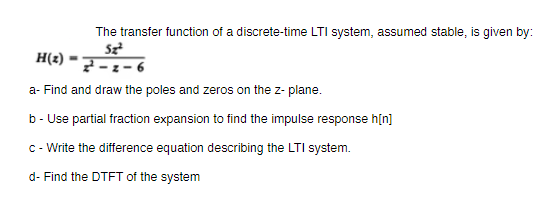 Solved The transfer function of a discrete-time LTI system, | Chegg.com