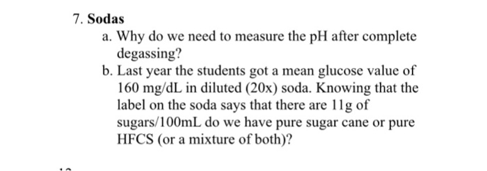 Solved 7. Sodas a. Why do we need to measure the pH after | Chegg.com