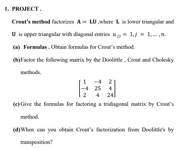 Solved 1 Project Crout S Method Factorizes A Lu Where L