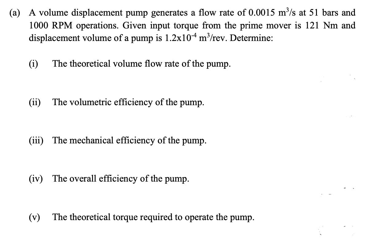 Solved (a) A volume displacement pump generates a flow rate | Chegg.com