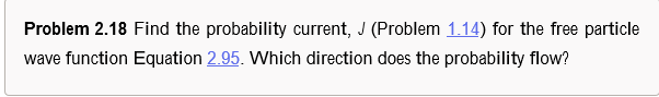 Solved Problem 2.18 Find the probability current, J (Problem | Chegg.com