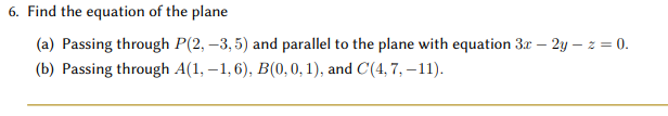 Solved 6. Find the equation of the plane (a) Passing through | Chegg.com