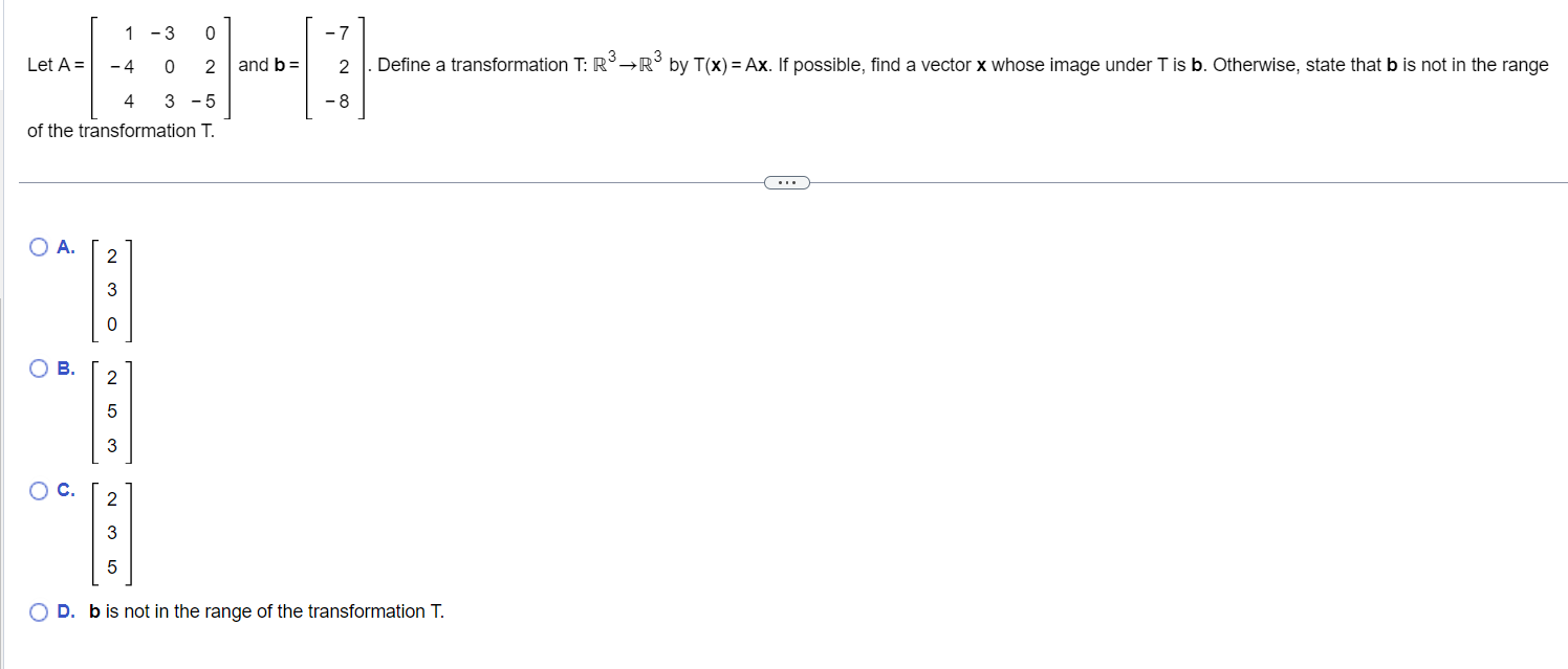 Solved Let A=⎣⎡1−44−30302−5⎦⎤ and b=⎣⎡−72−8⎦⎤. Define a | Chegg.com