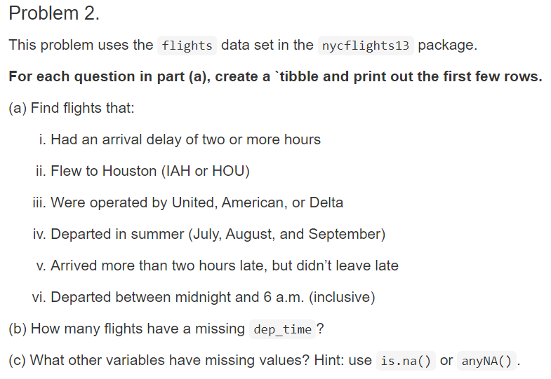 Solved Problem 2. This problem uses the flights data set in | Chegg.com