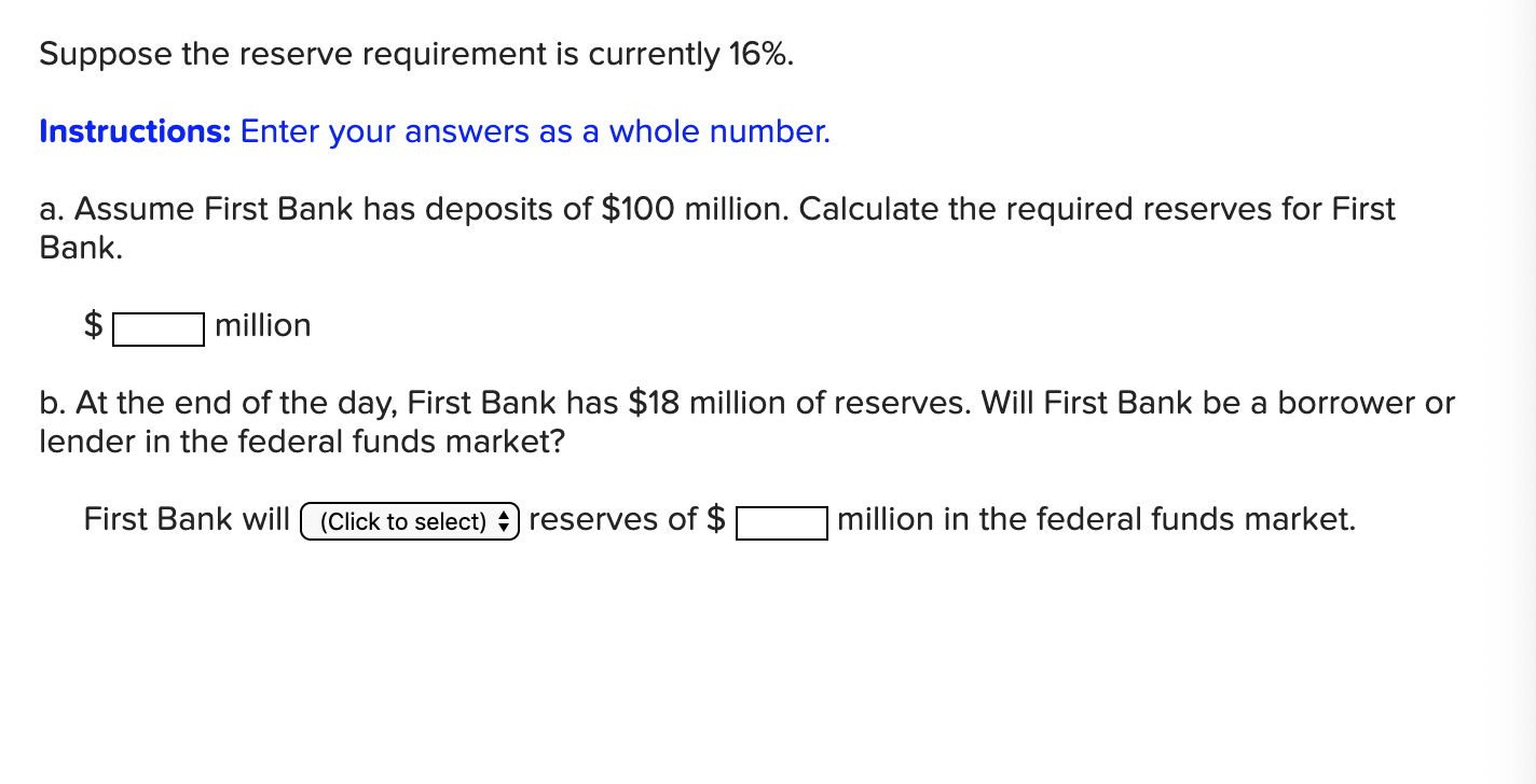 Solved Suppose the reserve requirement is currently 16%. | Chegg.com
