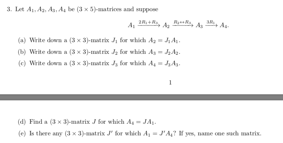 Solved 3. Let A1, A2, A3, A4 be (3 x 5)-matrices and suppose | Chegg.com
